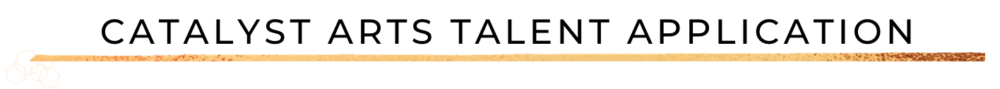 Talent Application - CatalystArts.com